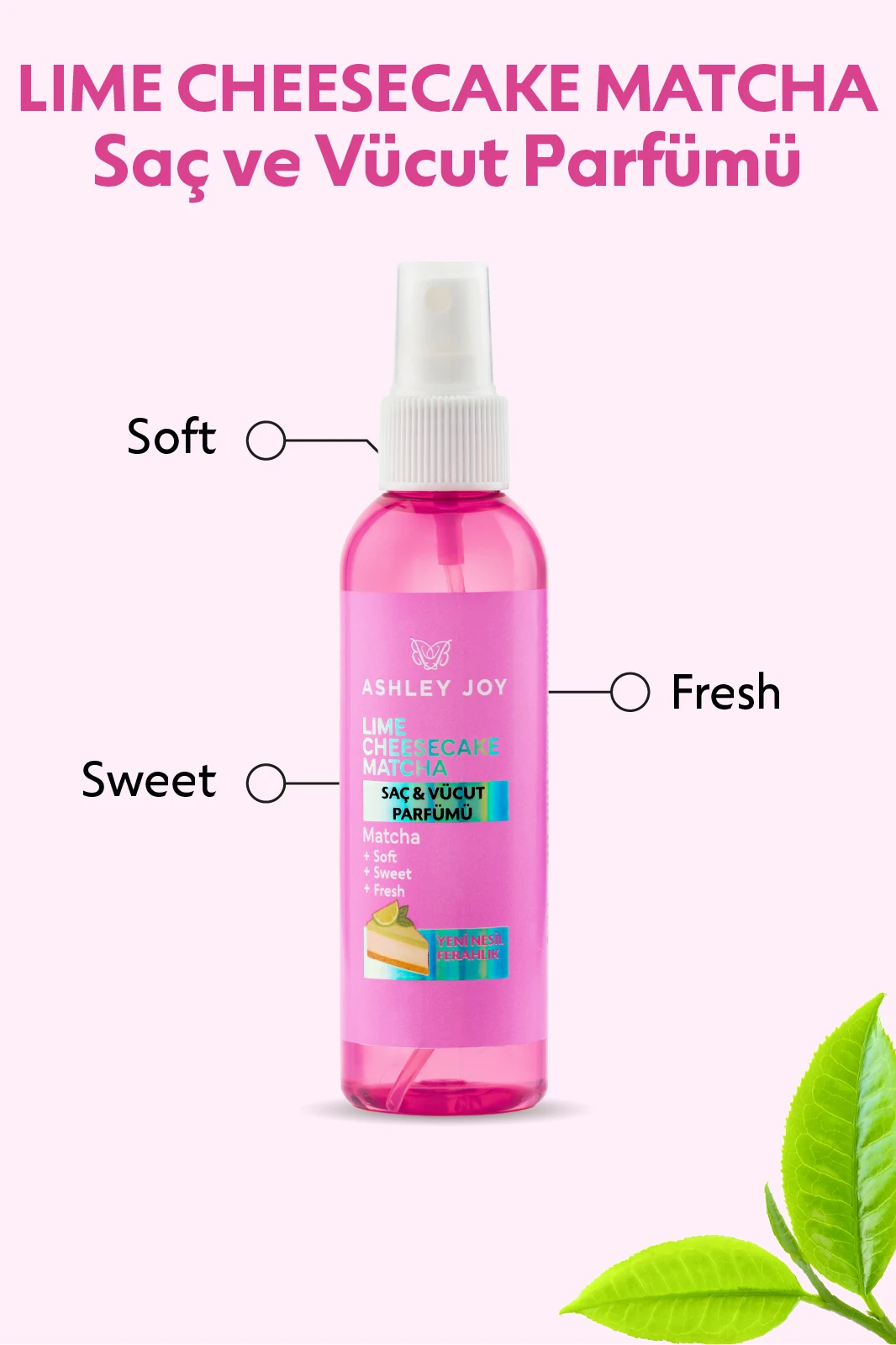 Ashley Joy Limecheesecake Matcha Gloss Saç Ve Vücut Parfümü 150 ML