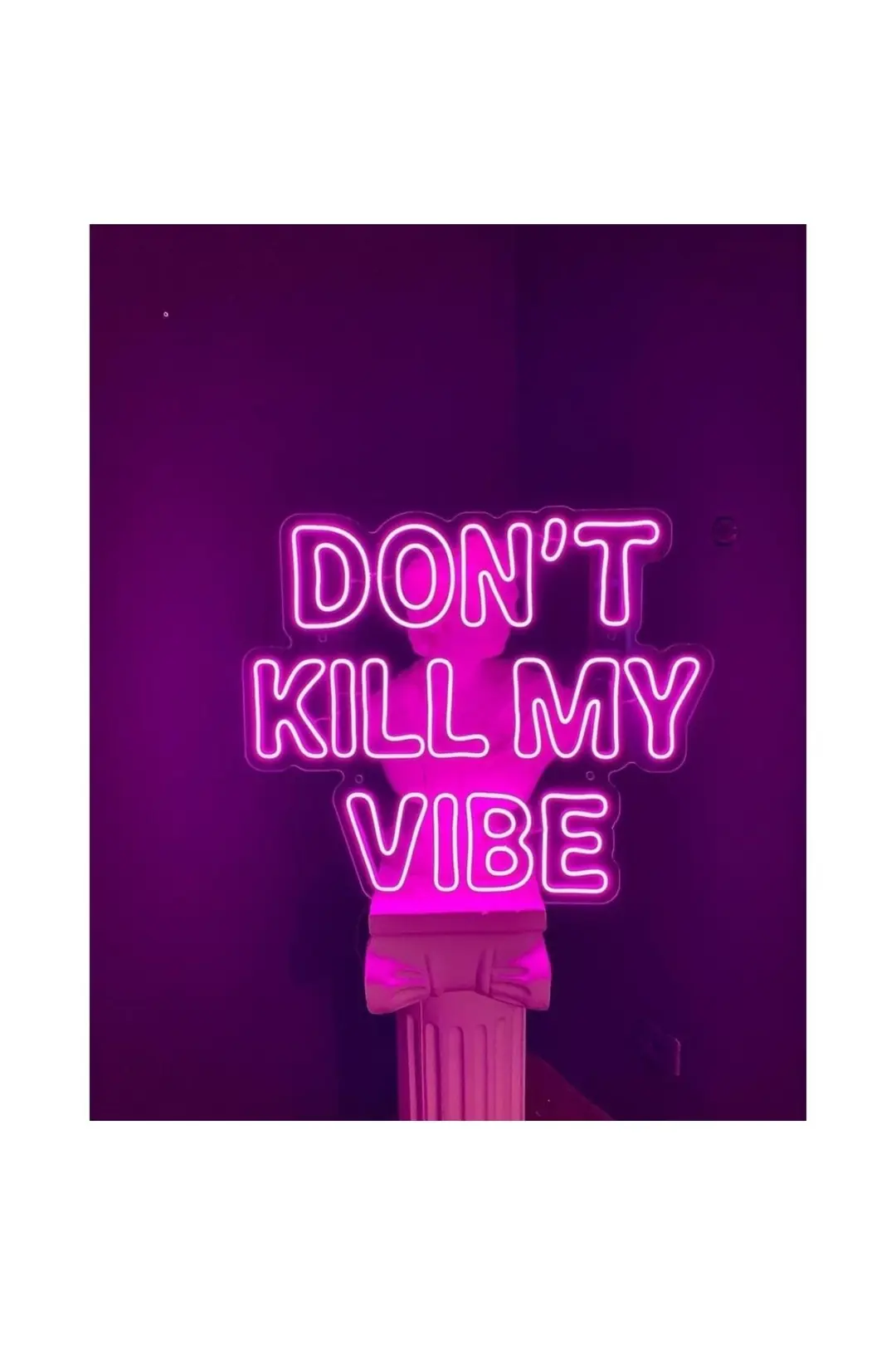 Dont Kill My Vibe Neon Led Tabela Dekoratif Aydınlatma (65x55cm)