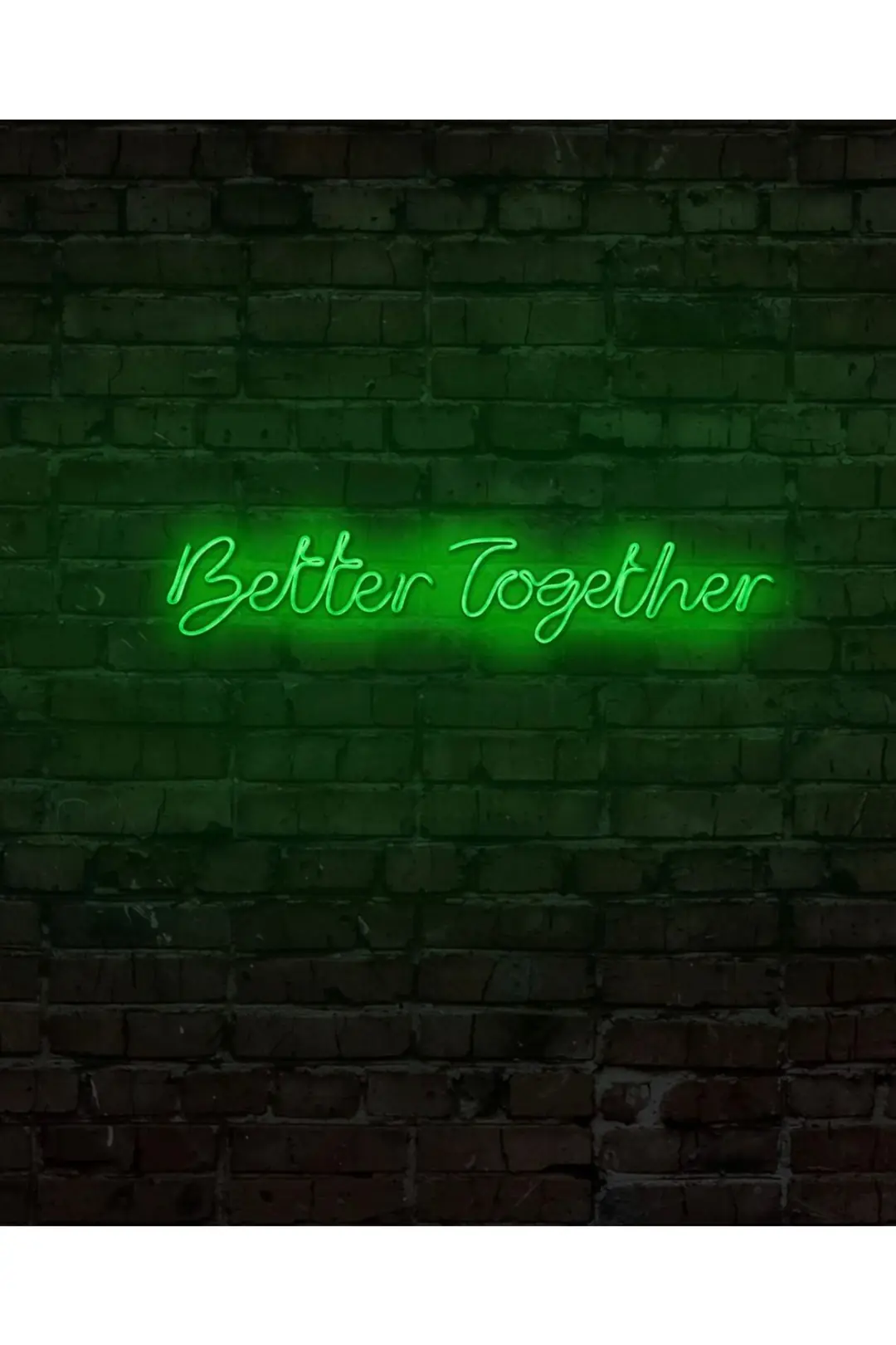 Neon Duvar Yazısı Better Together