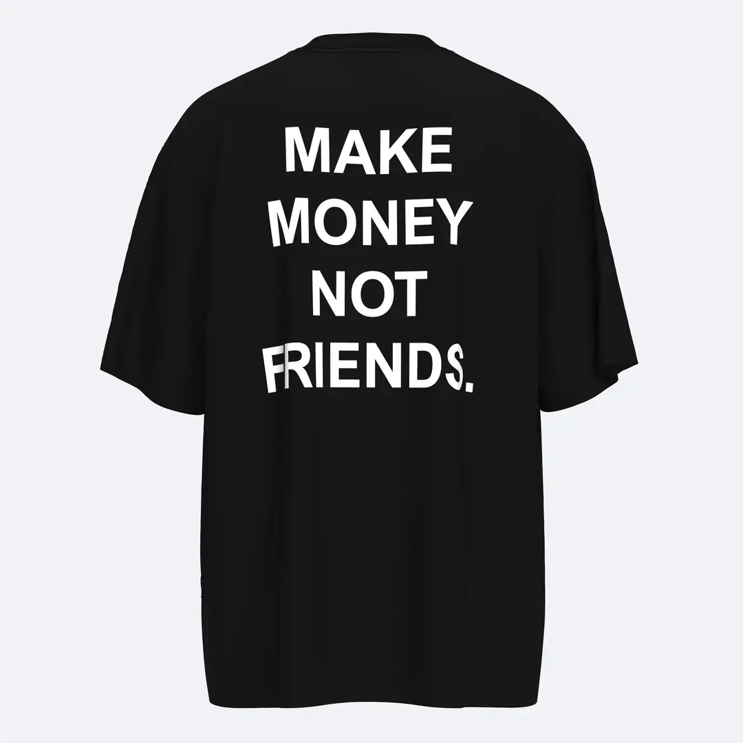 Shout Oversize Make Money Not Friends T-shirt