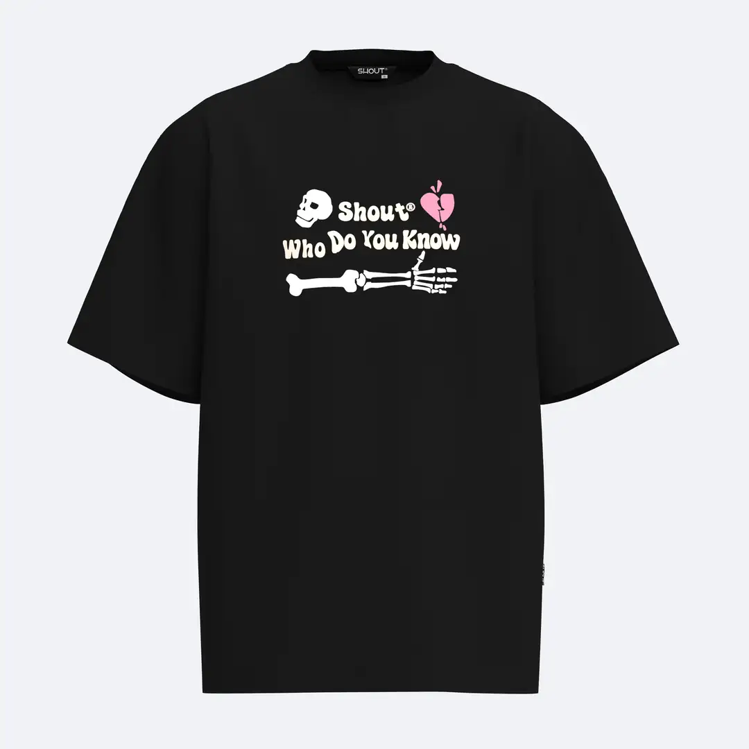 Shout Who Do You Know T-Shirt – Oversize ve %100 Pamuk