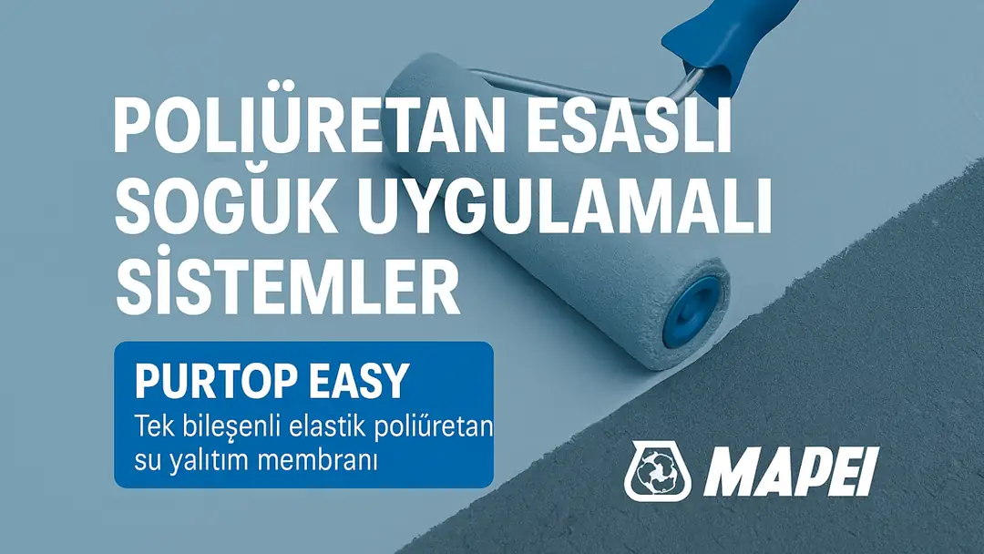 Poliüretan Esaslı Su Yalıtım Sistemleri | MAPEI PURTOP EASY