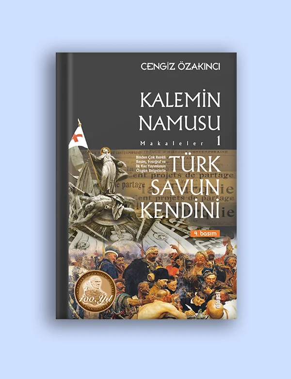 Cengiz Özakıncı - Kalemin Namusu 1 / Türk Savun Kendini
