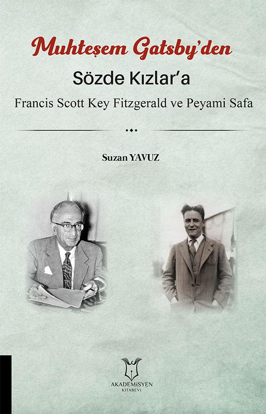 Muhteşem Gatsby’den Sözde Kızlar’a Francis Scott Key Fitzgerald ve Peyami Safa - 9786258430264
