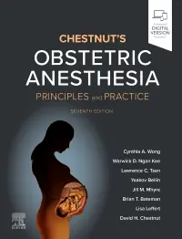 Chestnut's Obstetric Anesthesia Principles and Practice, 7th Edition