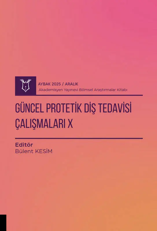 Güncel Protetik Diş Tedavisi Çalışmaları X ( AYBAK 2025 Aralık )