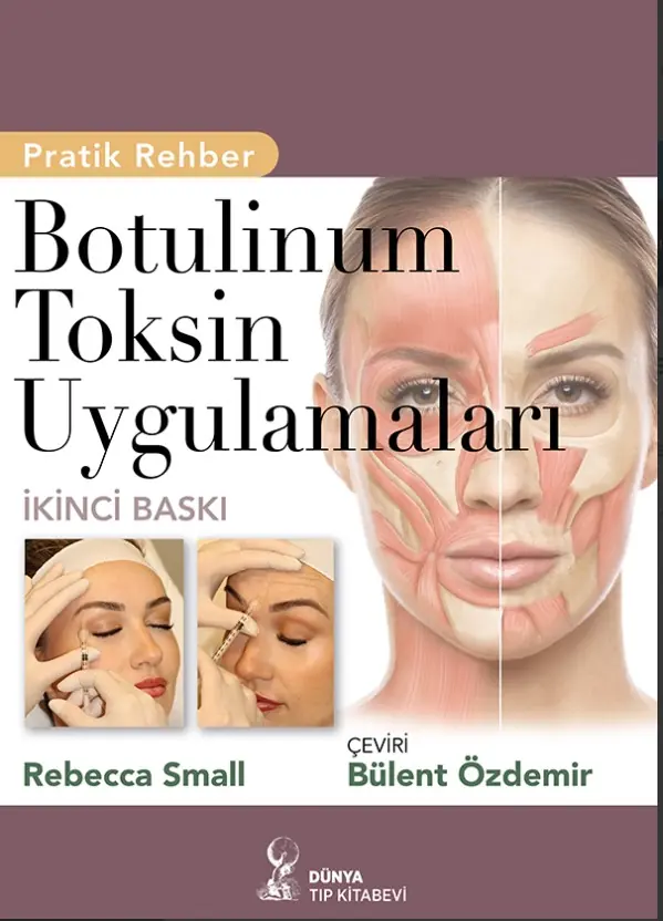 Botulinum Toksin Uygulamaları Pratik Rehber 2. Baskı