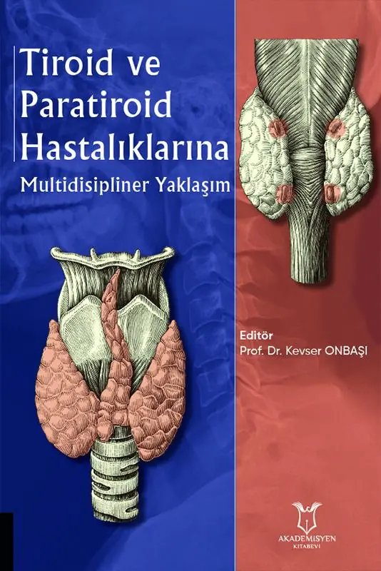 Tiroid ve Paratiroid Hastalıklarına Multidisipliner Yaklaşım ...