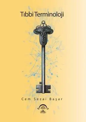 Tıbbi Terminoloji - Cem Sezai Başar - 9786257849418