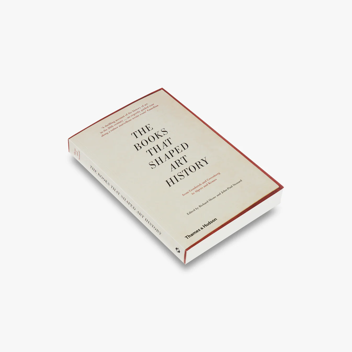The Books that Shaped Art History by Richard Shone, John-Paul Stonard
