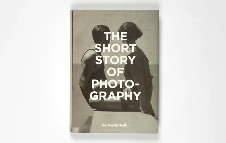 The Short Story of Photography by Ian Haydn Smith