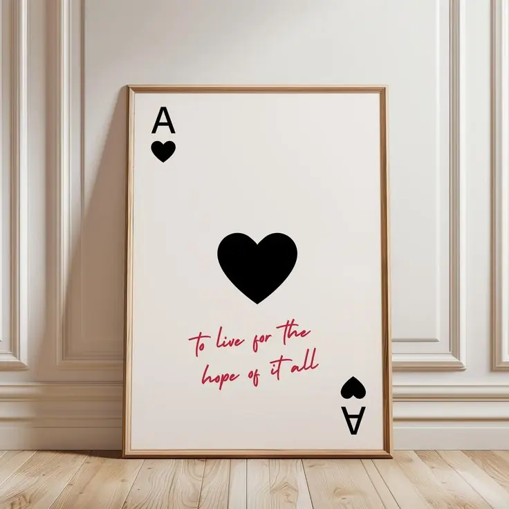 to-live-for-the-hope-of-it-all-print--trendy-ace-of-hearts-wall-print ...