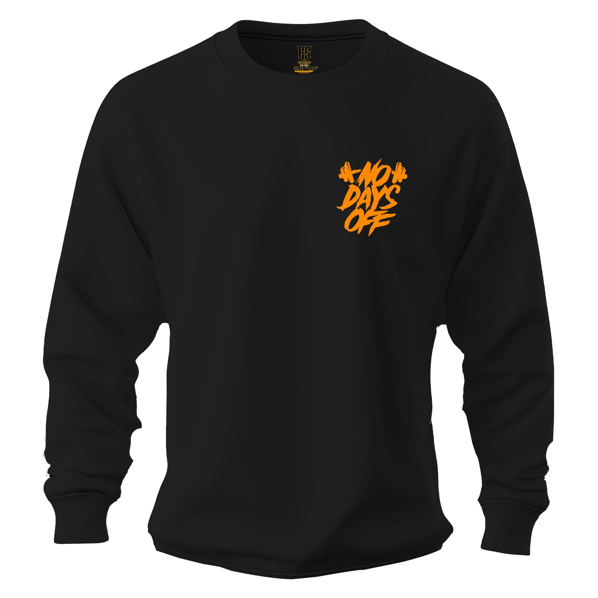 No Days Off Ön Ve Arka Baskılı (Unisex Sweatshirt)