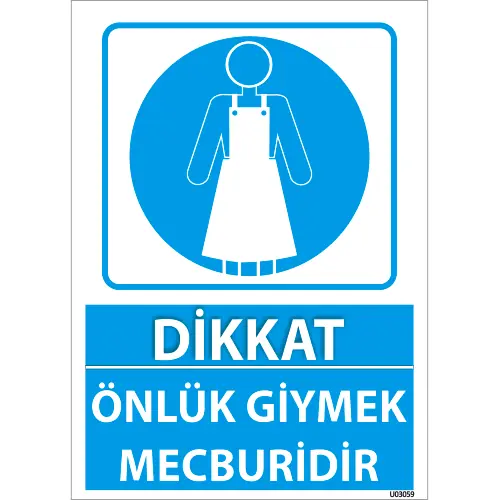 Dikkat Önlük Giymek Mecburiyettir Levhası 25x35 cm