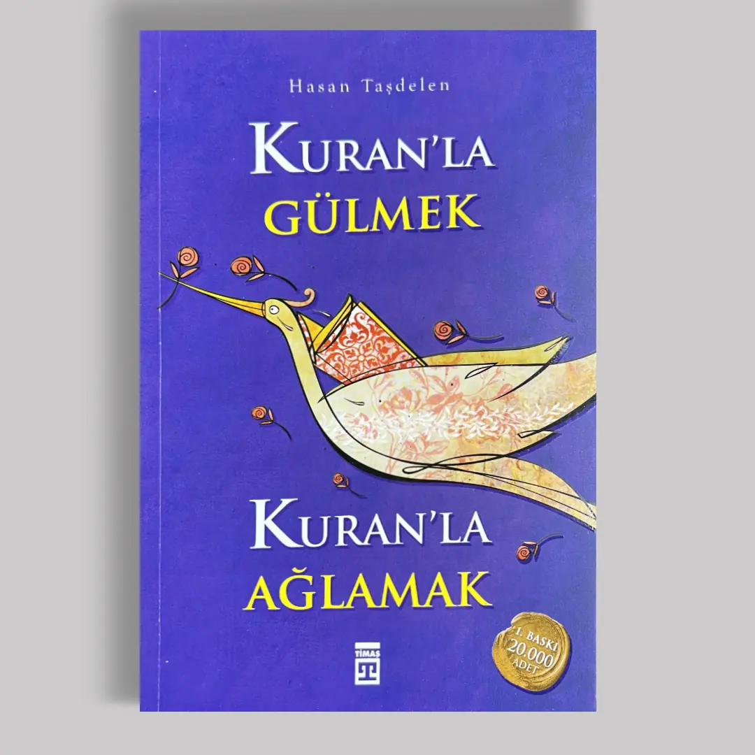 Kuran'la Gülmek Kuran'la Ağlamak