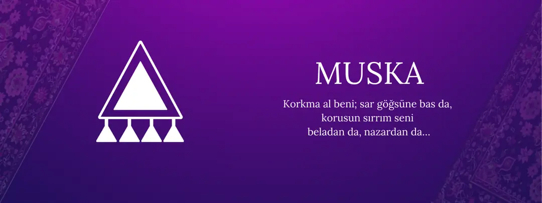 MUSKA MOTİFİ