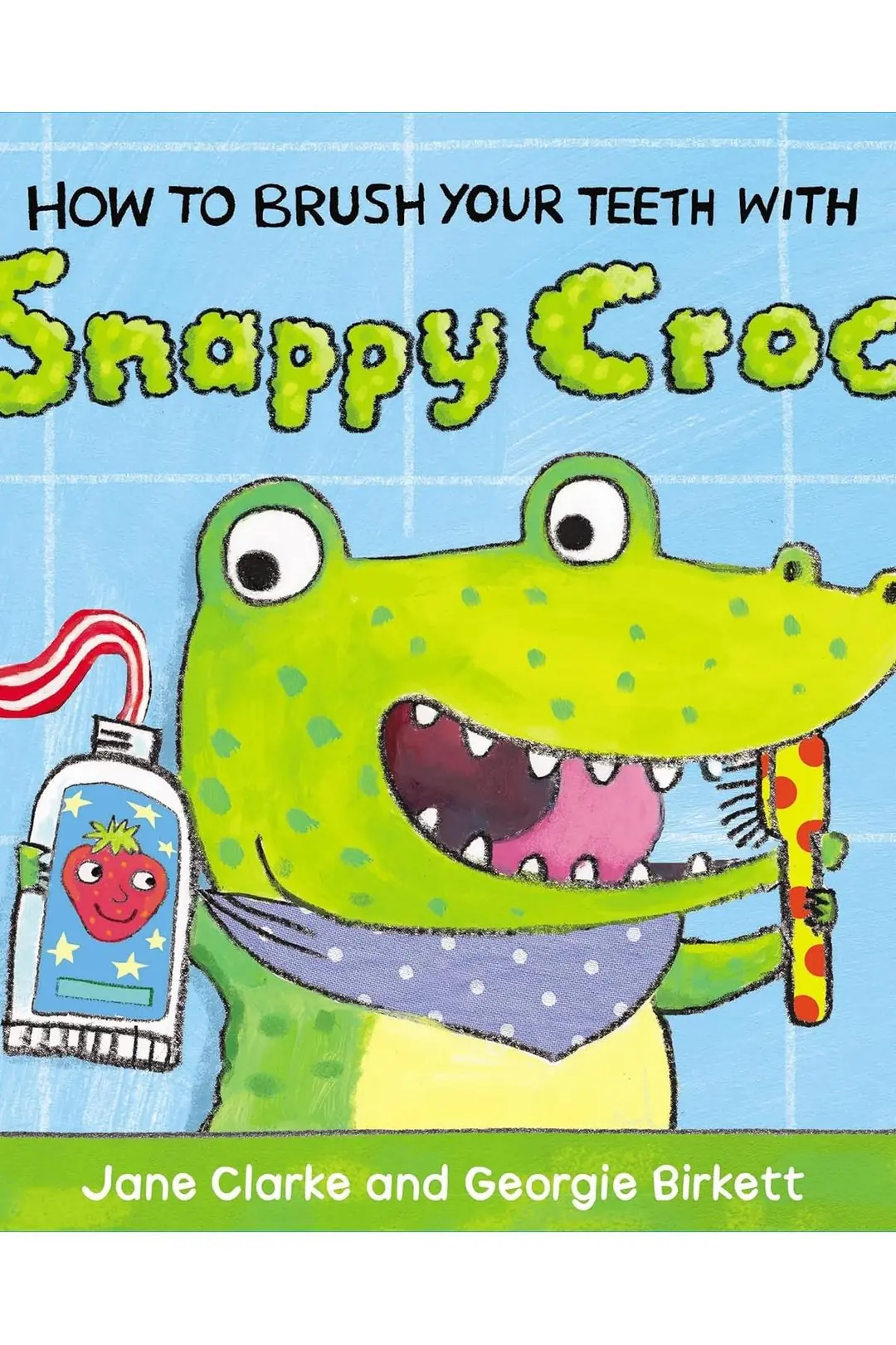 How to Brush Your Teeth with Snappy Croc