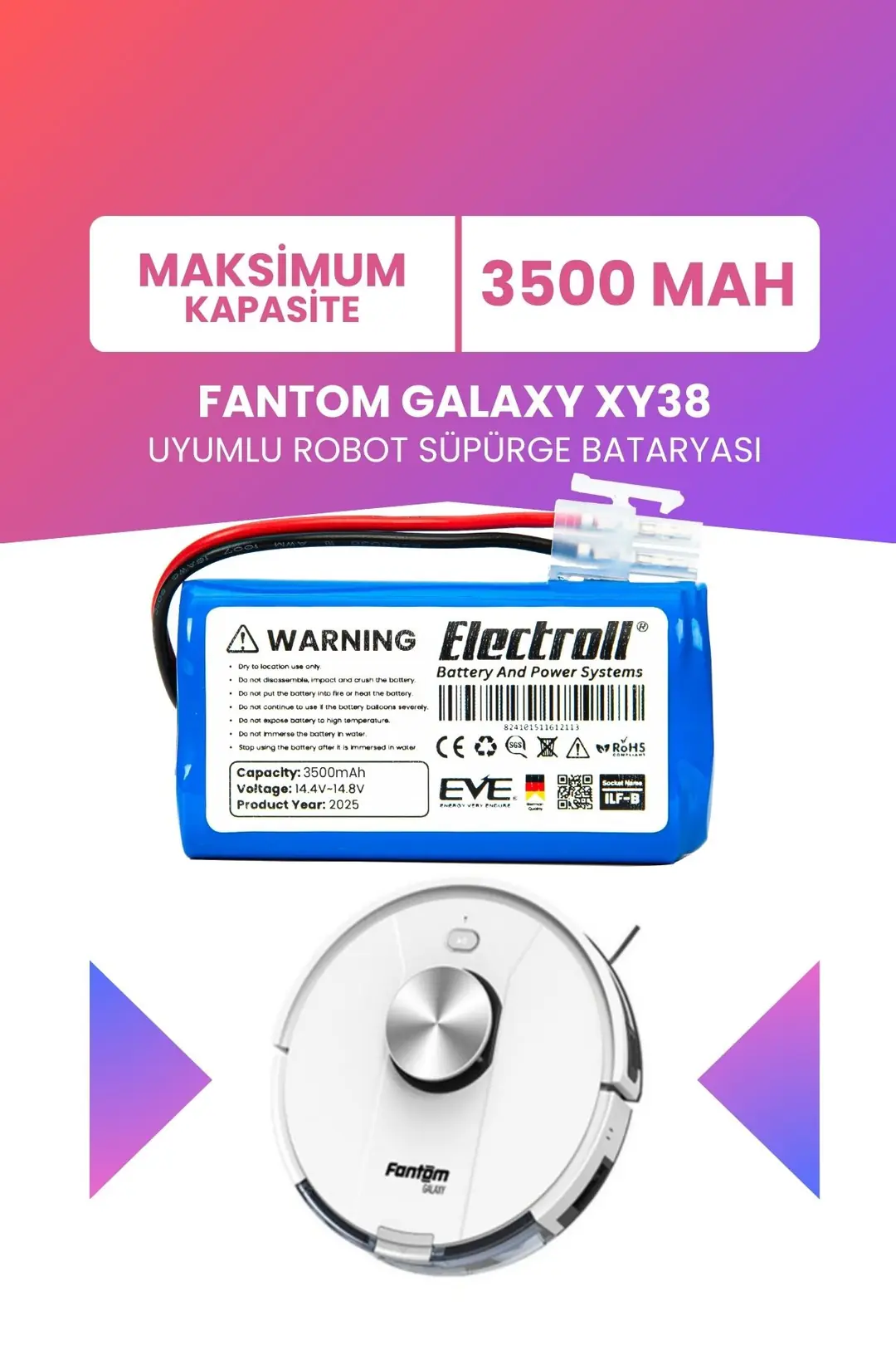🔋Fantom Galaxy XY38 Robot Süpürge Bataryası | 3500mAh Maksimum Kapasite