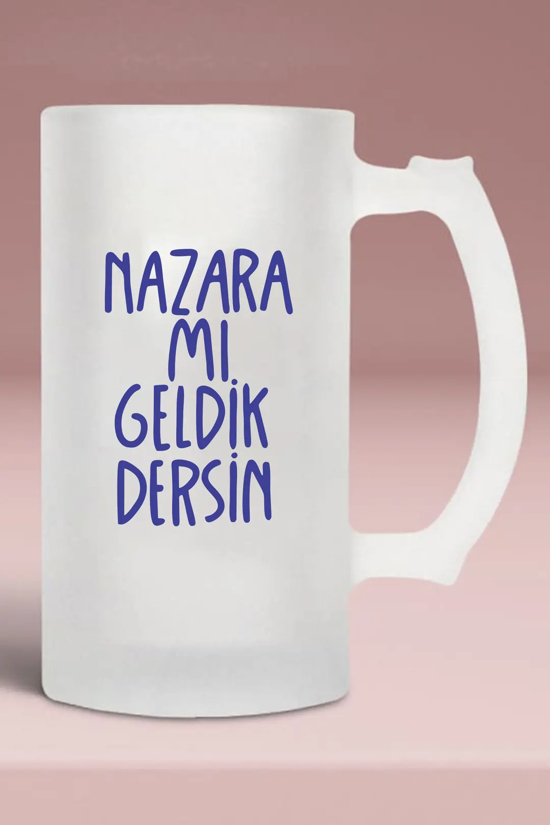 Buzlu Cam Bira Bardağı - Nazara Mı Geldik Dersin
