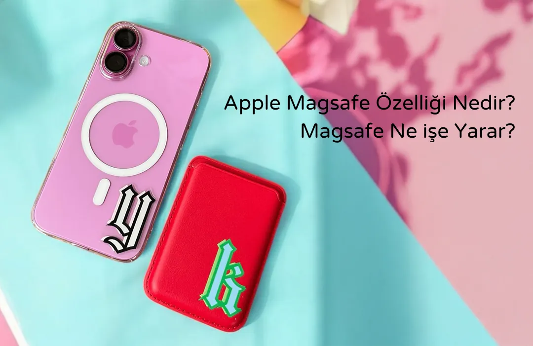 Apple MagSafe Özelliği Nedir? MagSafe Ne İşe Yarar?