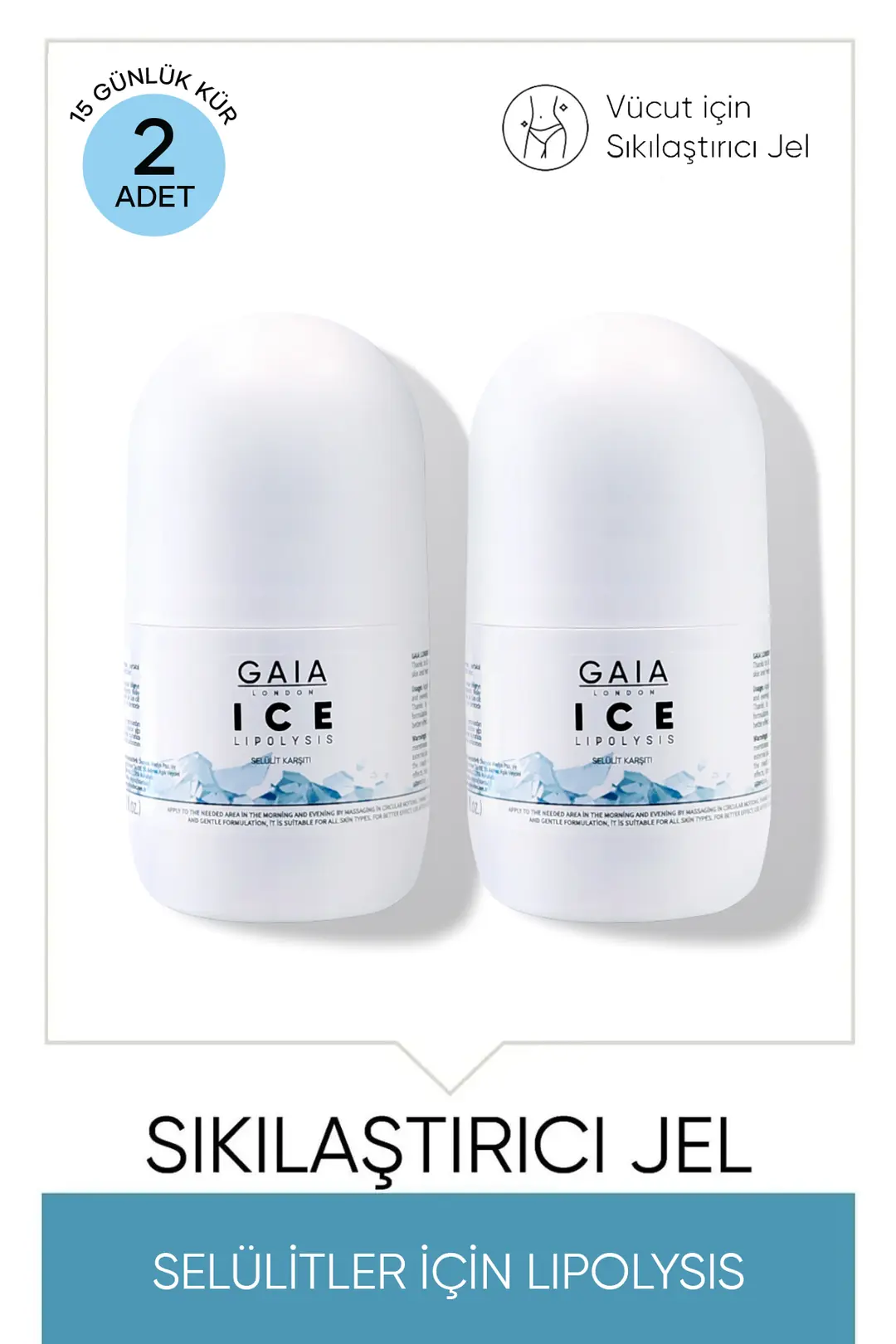 Gaia London ICE ROLL-ON SIKILAŞTIRICI JEL 15 GÜNLÜK KÜR