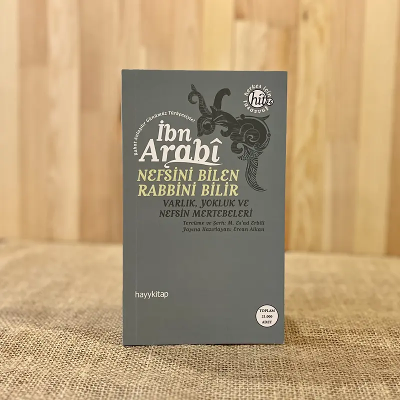 Nefsini Bilen Rabbini Bilir - İbn Arabi