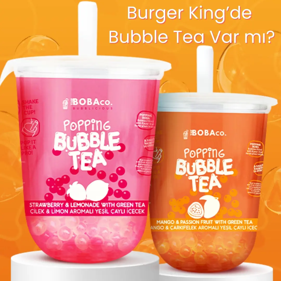 Burger King’de Bubble Tea Var mı? | The Boba Co.