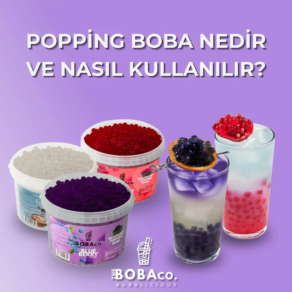 Popping Boba Nedir ve Nasıl Kullanılır? - The BobaCo